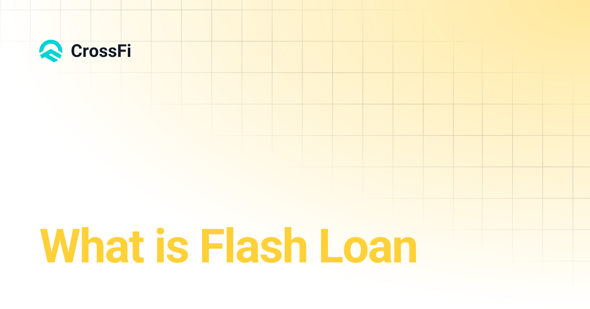 What is Flash Loan | CrossFi